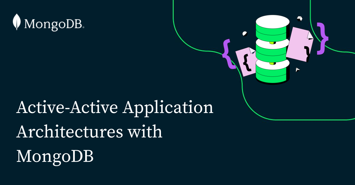 Active-Active Application Architectures with MongoDB | MongoDB Blog